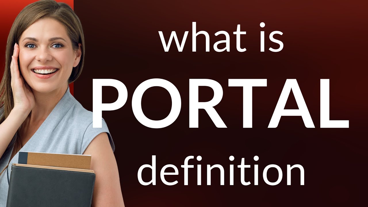 Portal — meaning of PORTAL - YouTube