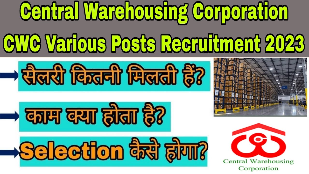 Central Warehousing Corporation CWC Recruitment 2023|CWC selection ...