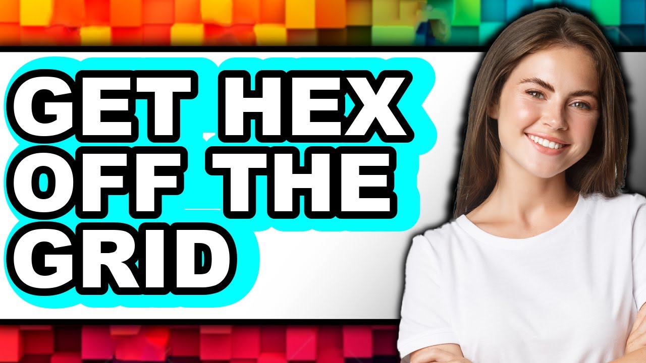 How to Get Hex Off the Grid (UPDATED) - YouTube