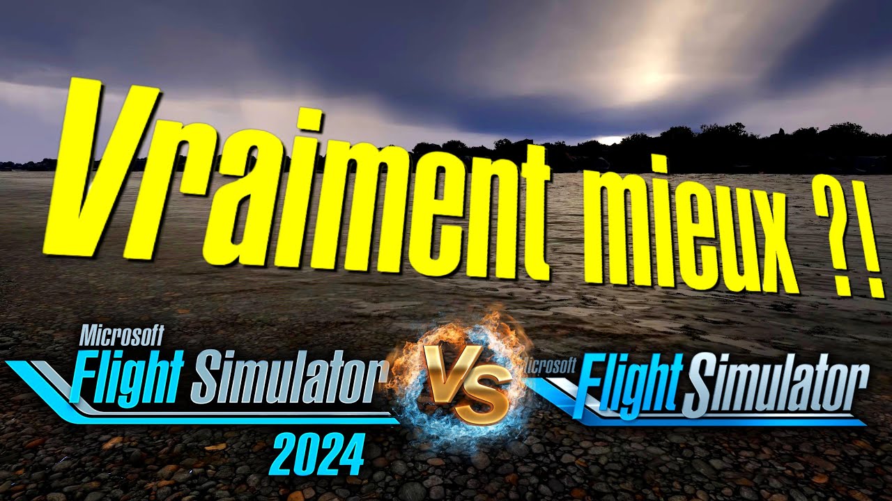 La COMPARAISON Flight Simulator 2024 Vs Flight Simulator 2020 ! Je ...