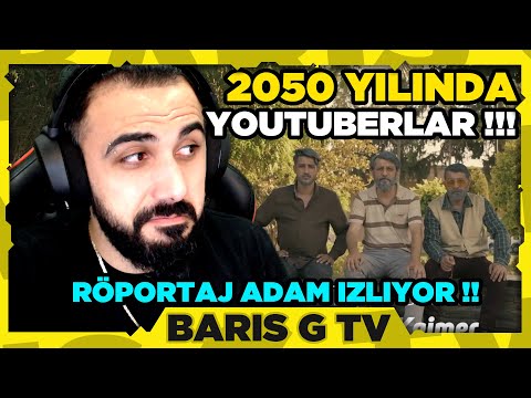 Barış G RÖPORTAJ ADAM - 2050 YILINDA YOUTUBERLAR VİDEOSUNU İZLİYOR !!!