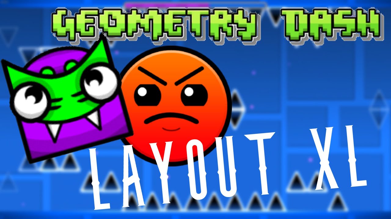 "LAYOUT XL" | Geometry dash - YouTube