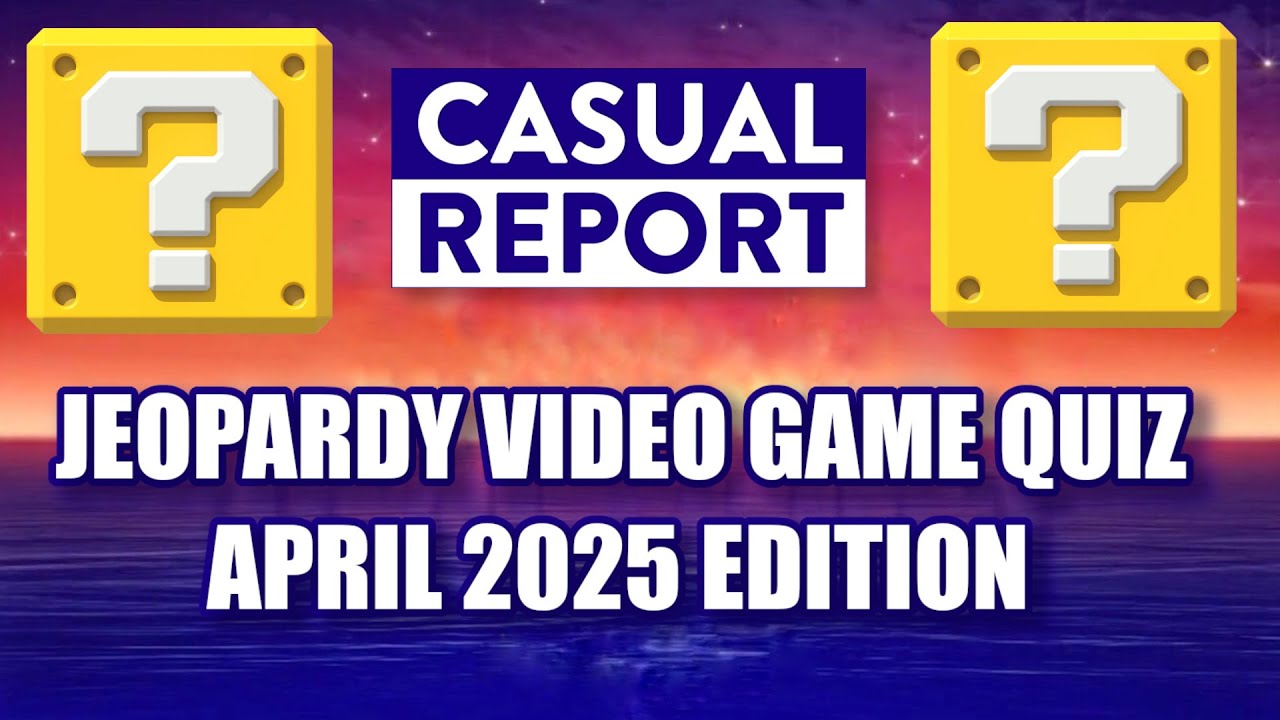 Jeopardy Report - Video Game Quiz - April 2025 - YouTube