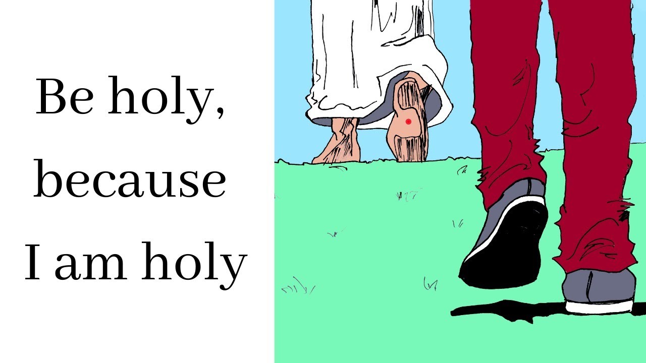 Be Holy, Because I am Holy - YouTube