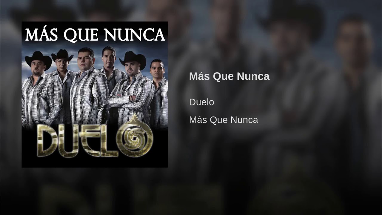 Más Que Nunca - Duelo - YouTube