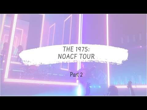 1975 | NOACF TOUR: PT 2 (including GUYS) - YouTube