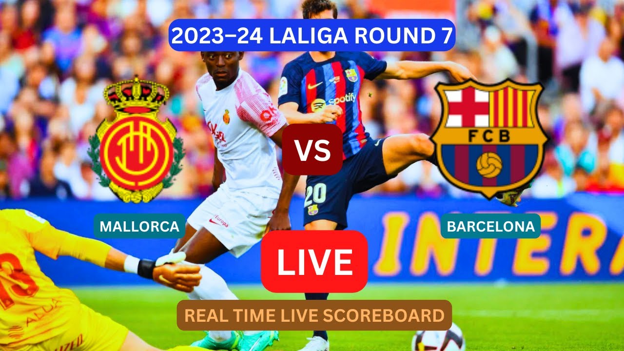 Barcelona Vs Mallorca LIVE Score UPDATE Today 2023–24 LaLiga Round 7 ...