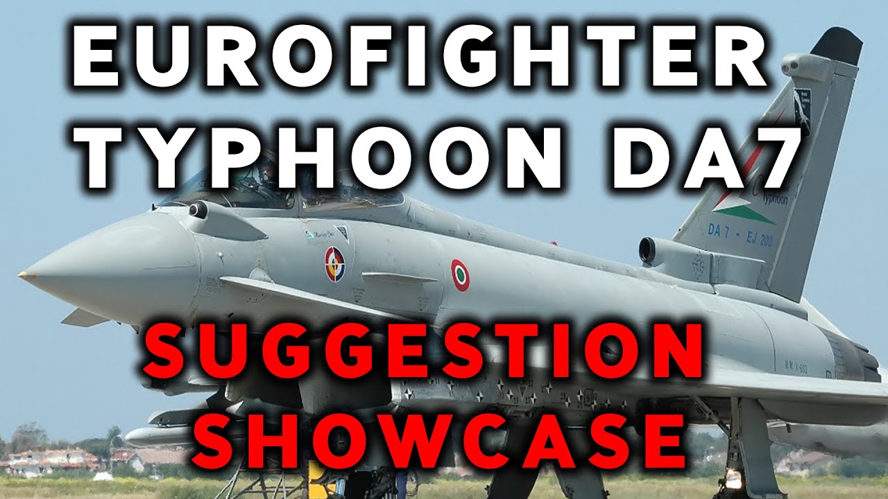 [] Suggestion showcase []Eurofighter Typhoon DA7 [] Ep.20 [] - YouTube