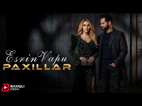 Vapu & Esrin - Paxıllar ( Yeni 2026 ) 4k