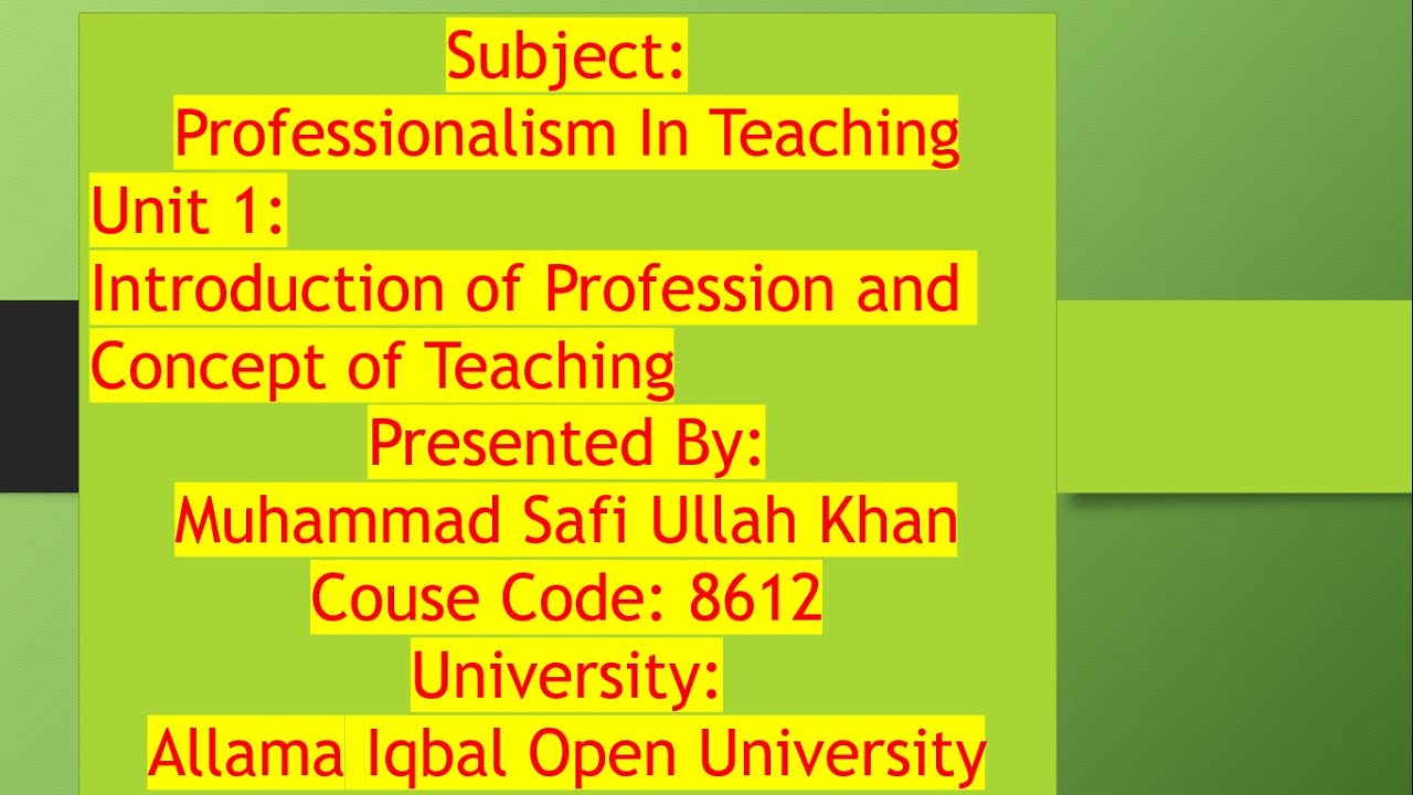 B.Ed| 8612| Unit 1| Introduction of Profession and Concept of Teaching ...