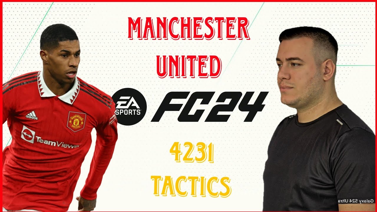 MANCHESTER UNITED - 4231 FORMATION, CUSTOM TACTICS & PLAYER ...