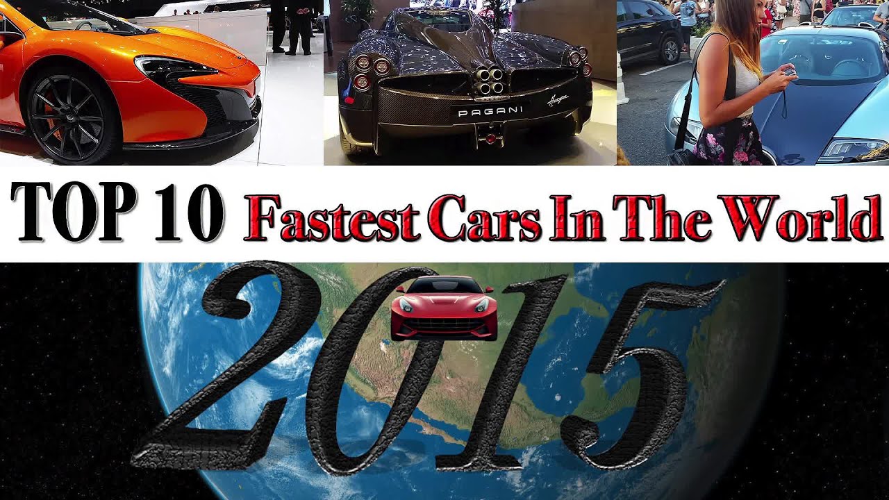 TOP 10 Fastest Cars In The World 2015 - YouTube