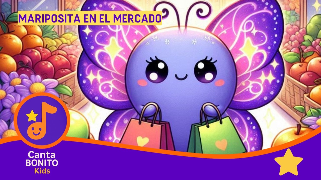 Mariposita En El Mercado (Audio) | Canciones infantiles | CANTA BONITO ...