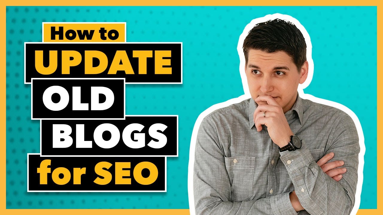 How to Update Old Blog Posts for SEO (Over-The-Shoulder Demo for Small ...