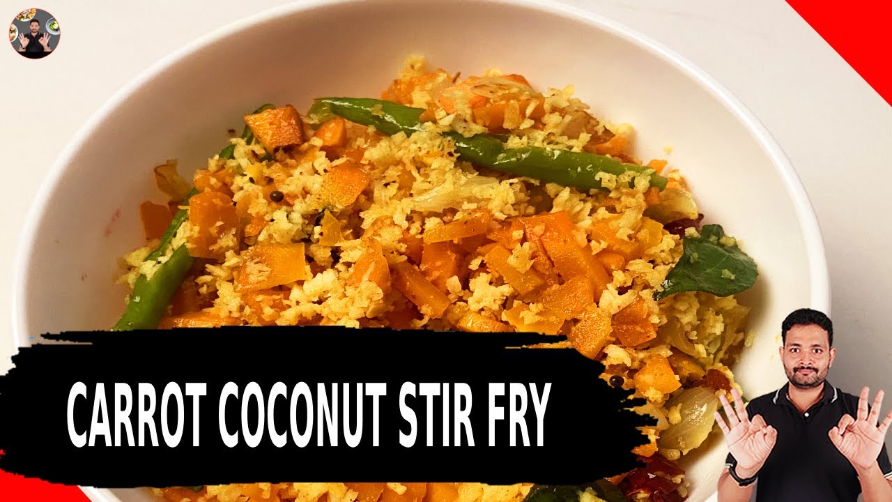 Carrot Coconut Fry Recipe | 20 Minutes and Less Ingredients | South ...
