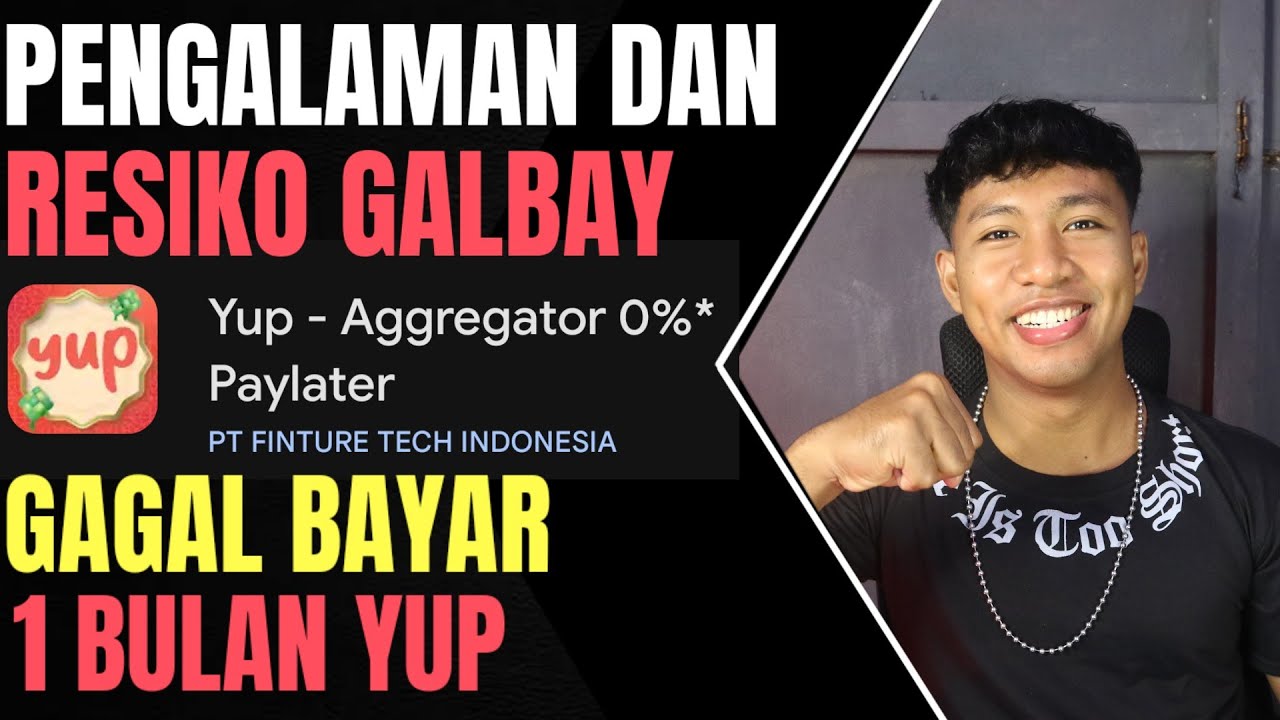 PENGALAMAN GAGAL BAYAR YUP PAYLATER HAMPIR 1 BULAN , RESIKO GALBAY ...