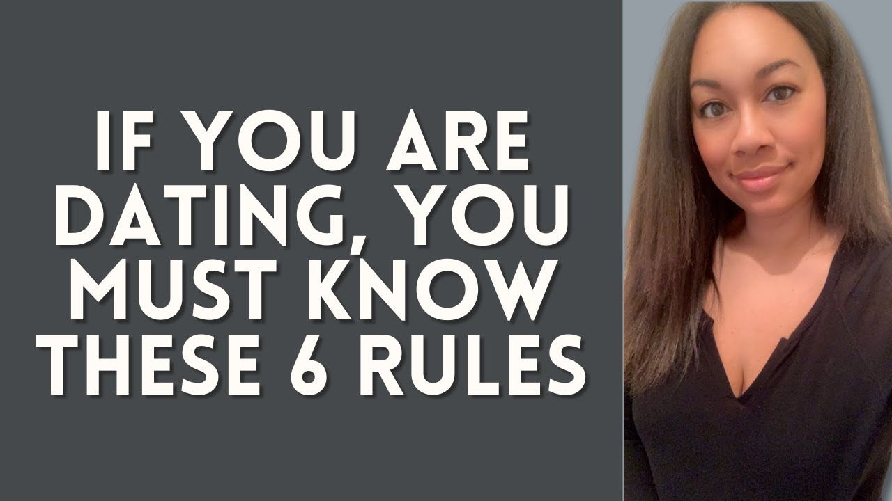 6 Dating Rules to Live By | Dating Advice for women - YouTube