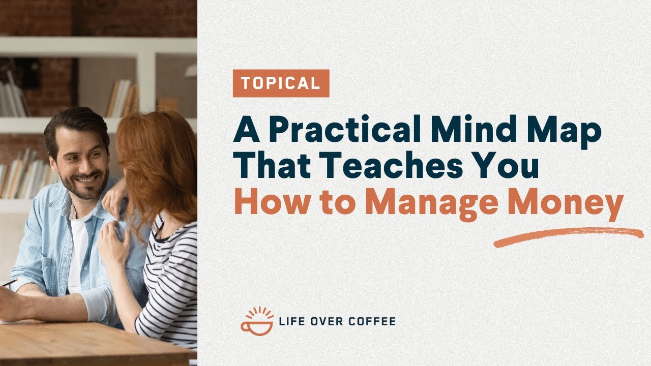 A Practical Mind Map That Teaches You How to Manage Money - YouTube