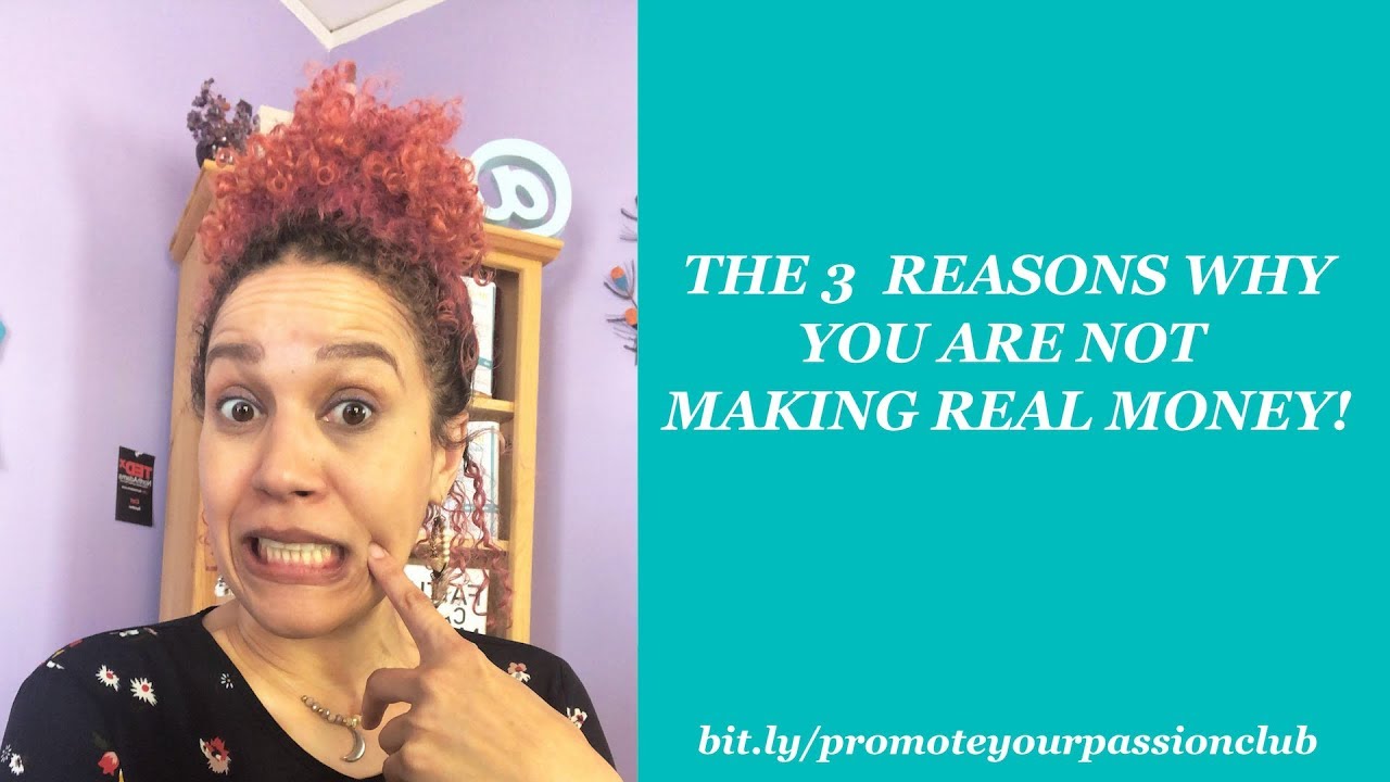 The Real Reason Why You Are NOT Making Money Video - YouTube