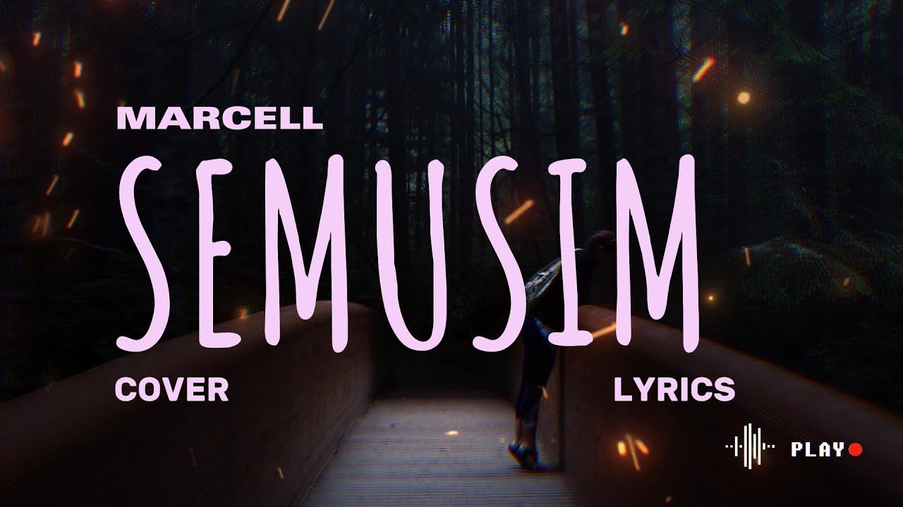MARCELL SIAHAAN – SEMUSIM – Lyric & cover ( Cover By FANI ELLEN) - YouTube
