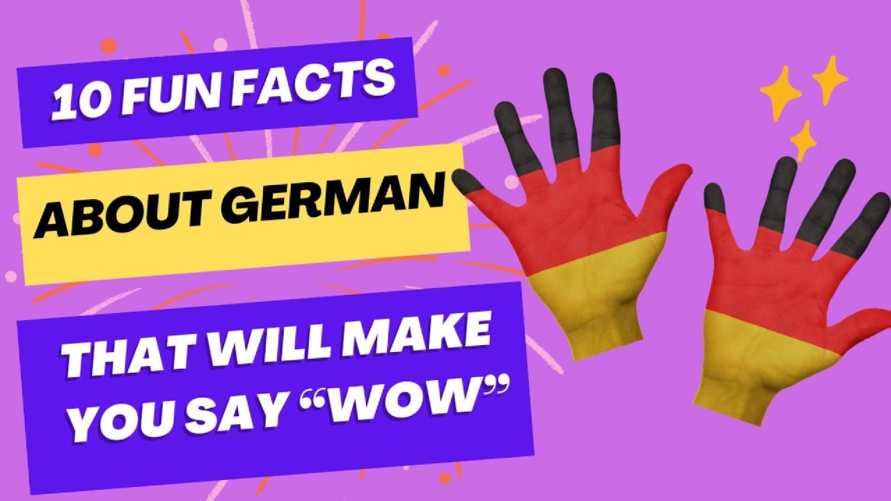 10 FUN FACTS ABOUT GERMAN THAT WILL MAKE YOU SAY ‘WOW” - YouTube