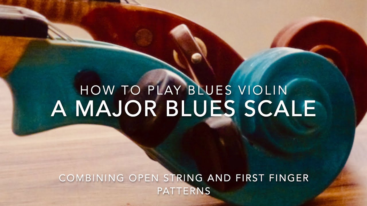 Blues Fiddle : A Major Blues Scale Lesson - YouTube