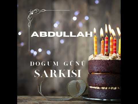 Abdullah İsmine Özel Doğum Günü Şarkısı