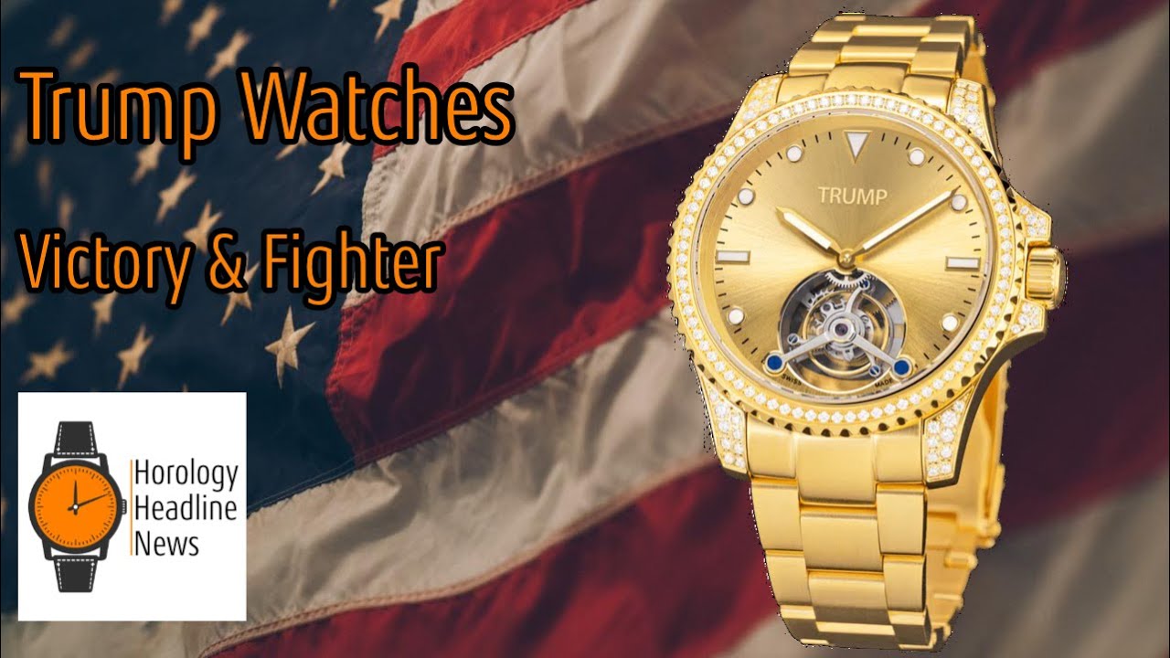 Premiere: Trump Watches Victory Tourbillon & Fighter - YouTube