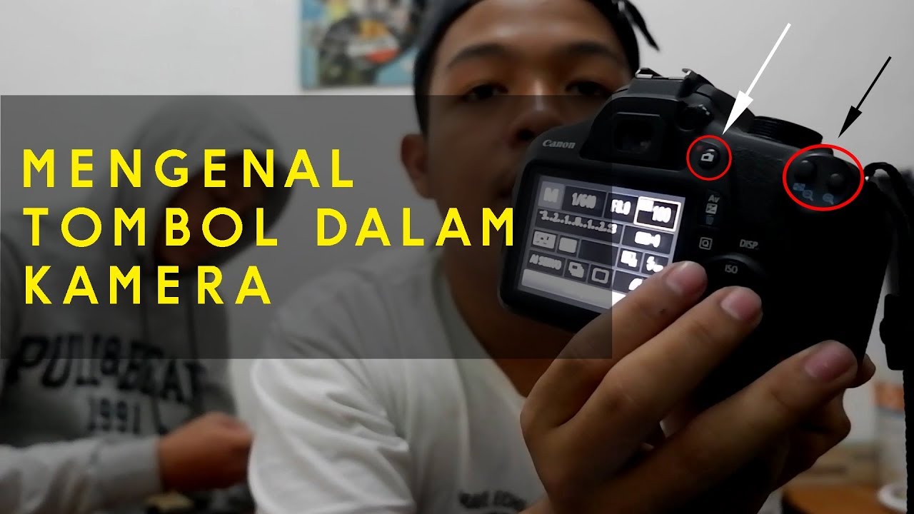 MENGENAL TOMBOL TOMBOL DI DSLR CANON - YouTube