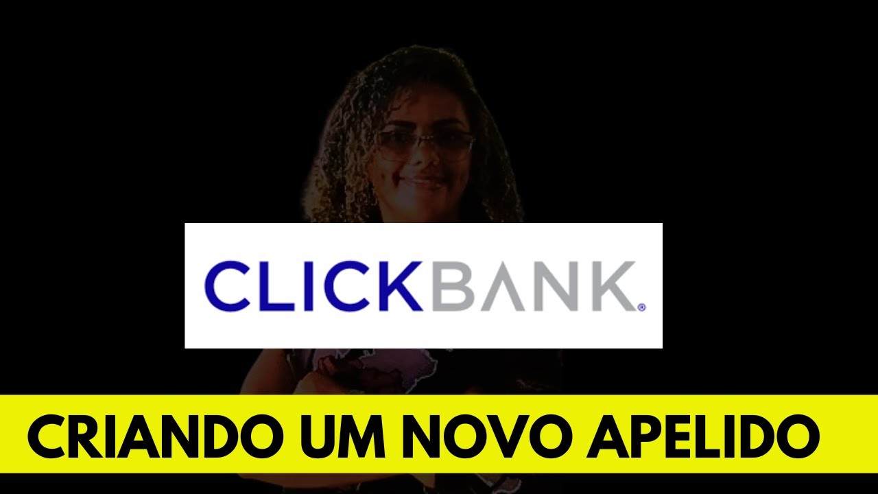 COMO CRIAR UM APELIDO (NICKNAME) NA CLICKBANK - YouTube