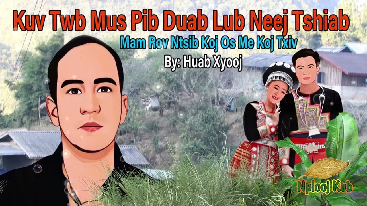 Kuv Twb Mus Pib Dua Neej Tshiab Lawm Mam Rov Ntsib Koj Os Me Koj Txiv By Huab Xyooj - YouTube