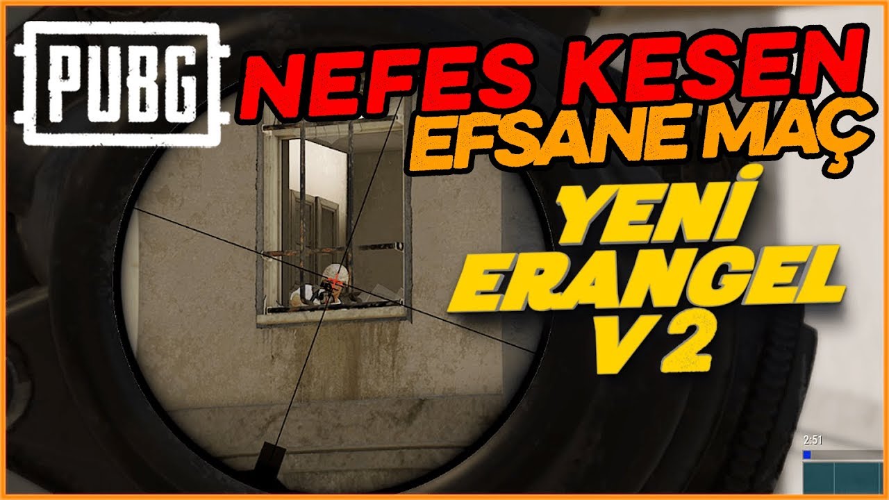 PUBG - EFSANE UNUTULMAZ MAÇ (ERANGEL V2) - YouTube