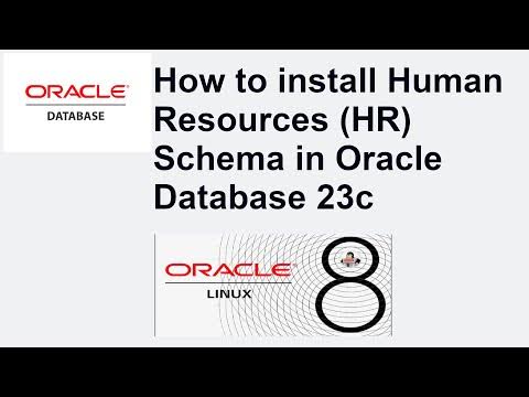 How to install HR schema in Oracle Database 23c running in Oracle Linux 8 - Human Resources ...
