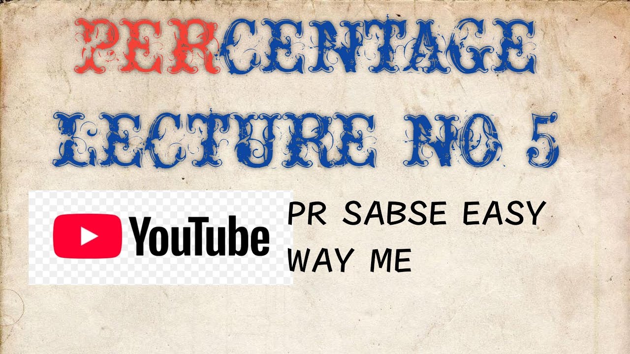 PERCENTAGE KE IMPORTANT BASIC CONCEPTS AUR UNPE BASED QUESTIONS - YouTube