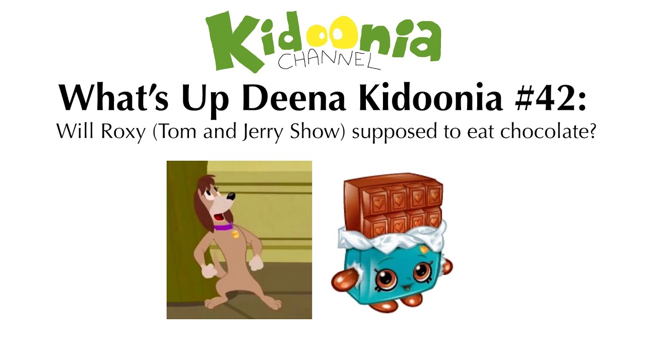 What’s Up Deena Kidoonia #42: Will Roxy (Tom and Jerry Show) supposed ...