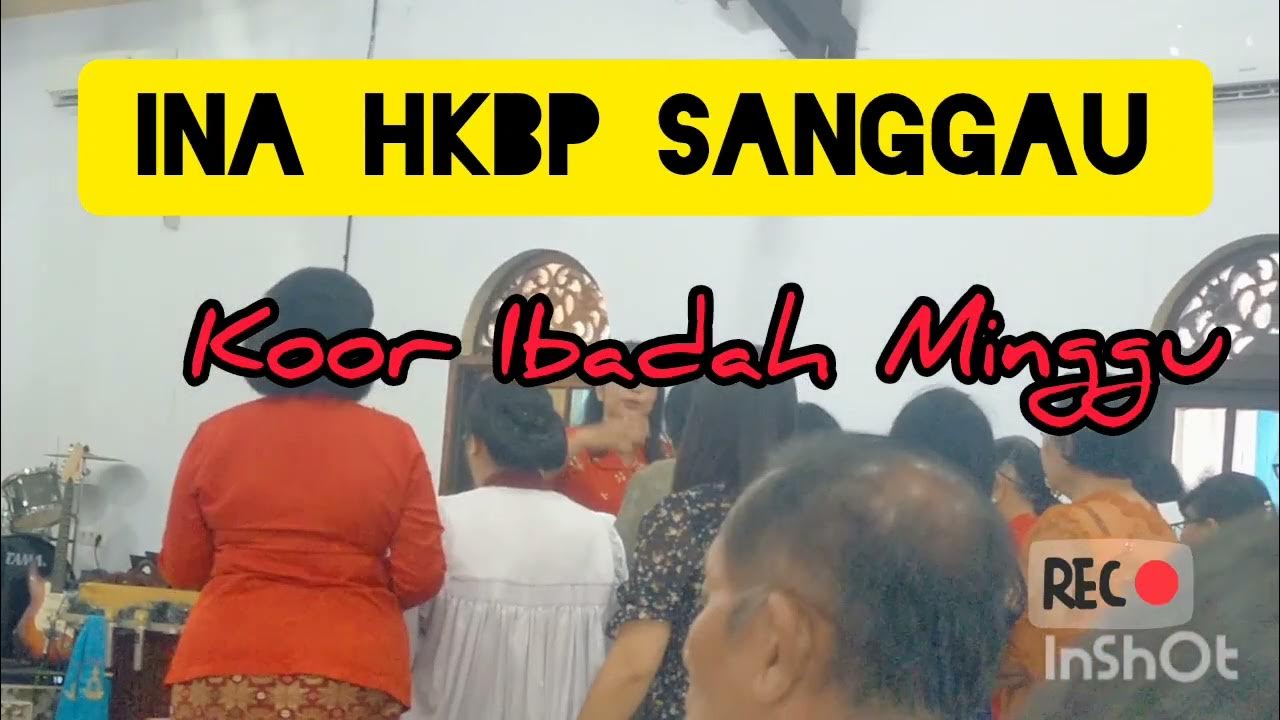 Ina HKBP Sanggau II Koor Ibadah Minggu Bulan Oktober 2024 - YouTube