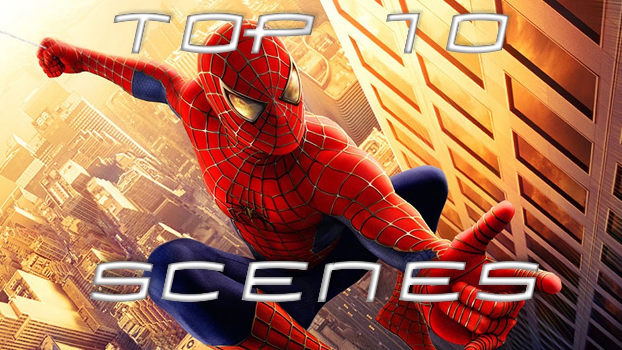 Top Ten Spider-Man Trilogy Scenes (Re-upload) - YouTube