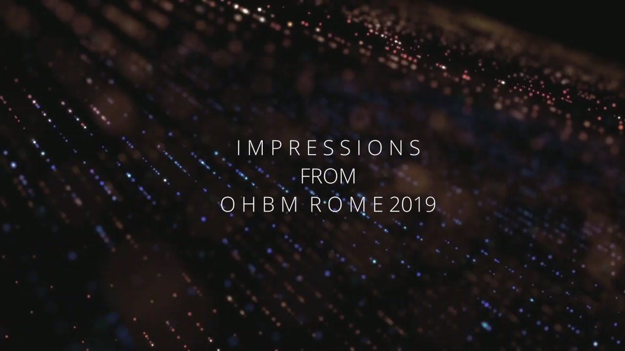 OHBM 2019 ROME / CONFERENCE IMPRESSIONS / NEUROSCIENCE - YouTube