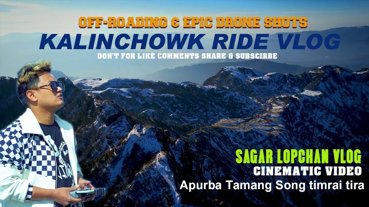 KALINCHOWK RIDE TRIP - Part 01 | WILD OFF-ROAD | AMAZING DRONE VIEW ...