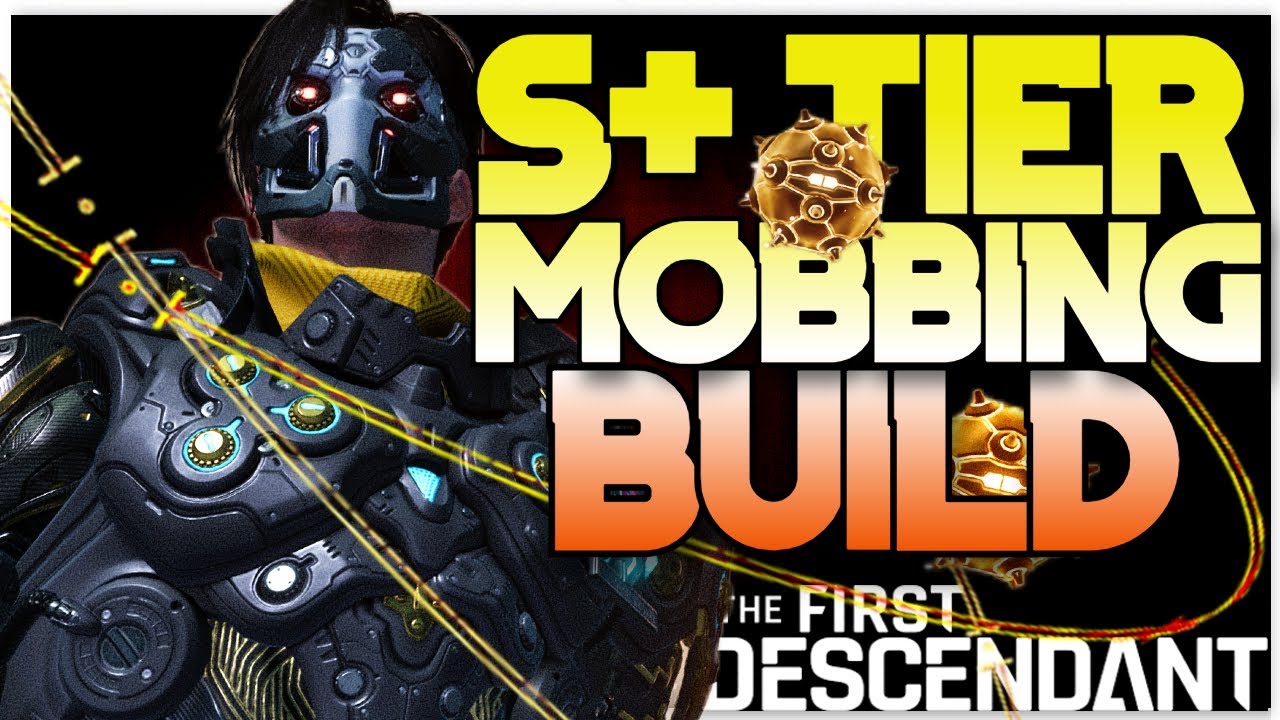 THE FIRST DESCENDANT - THE BEST MOBBING BUILD IN THE GAME - INSANE ...