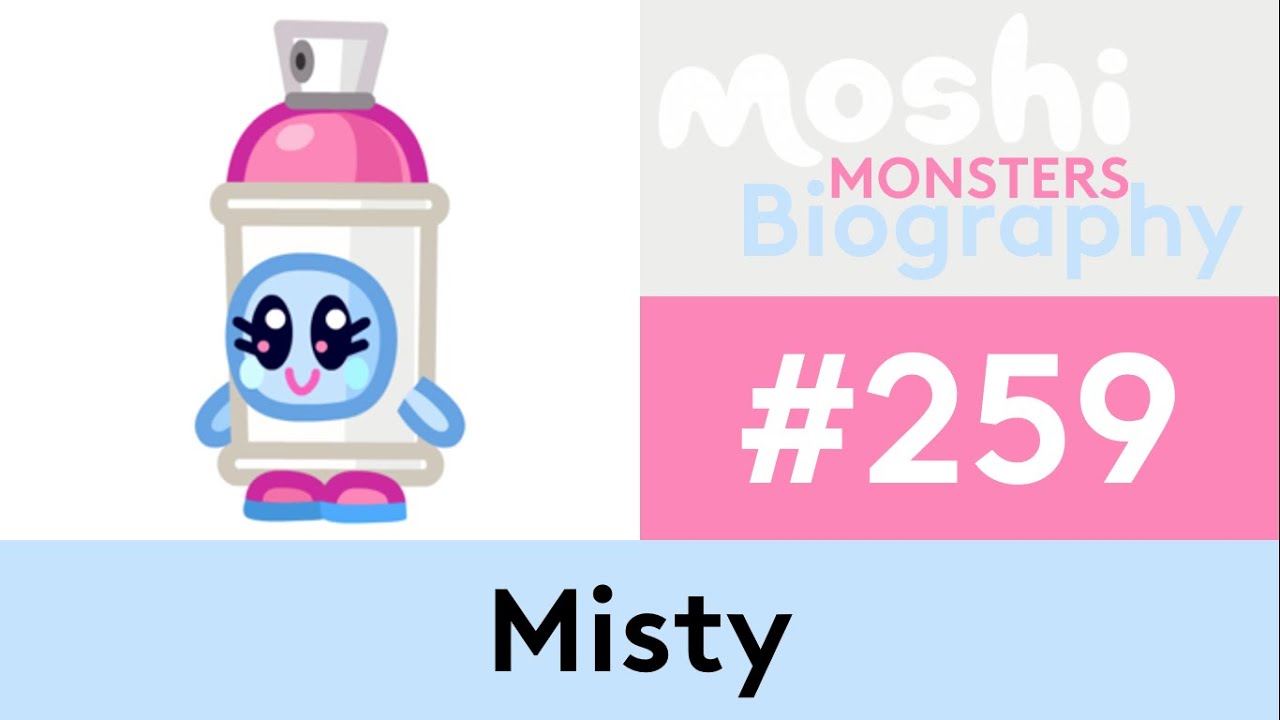 Moshi Monsters Biography #259 - Misty - YouTube