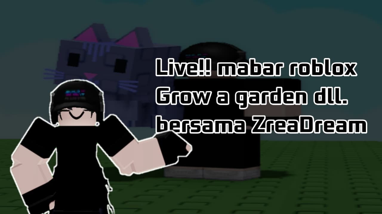 live!!!! mabar roblox grow a garden DLL. - YouTube