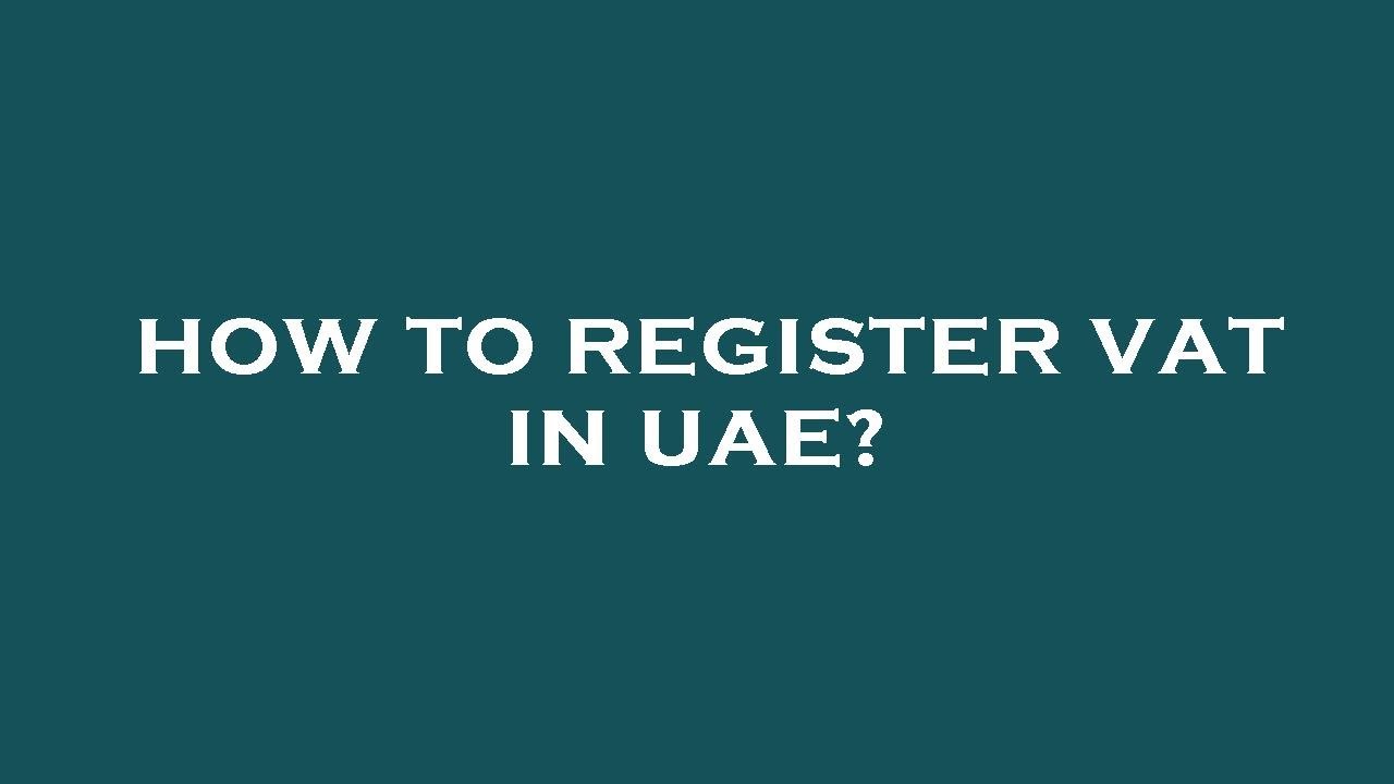 How to register vat in uae? - YouTube