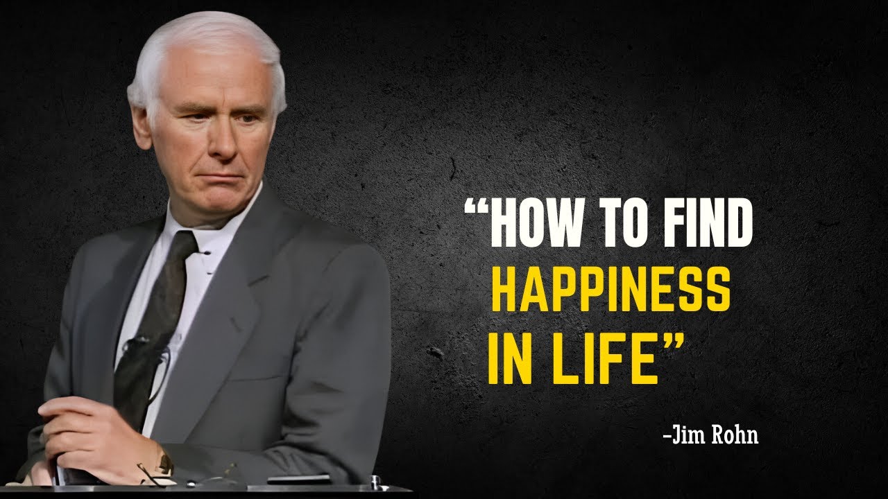 How To Find Happiness In Life - Jim Rohn Motivation - YouTube