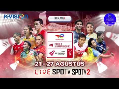 TOTAL ENERGIES BWF WORLD CUP CHAMPIONSHIP 2023 LIVE & EKSKLUSIF KVISION SPOTV HD DAN SPOTV 2 HD ...