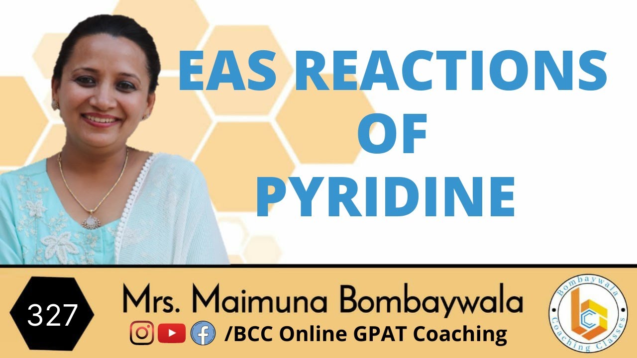 H.A.C. 34 || EAS REACTIONS OF PYRIDINE | nitration | sulphonation ...