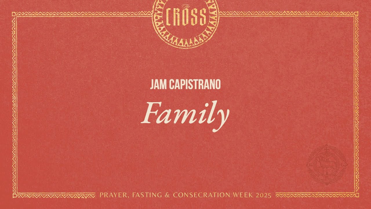 The Cross Day 2: Family | Jam Capistrano - YouTube