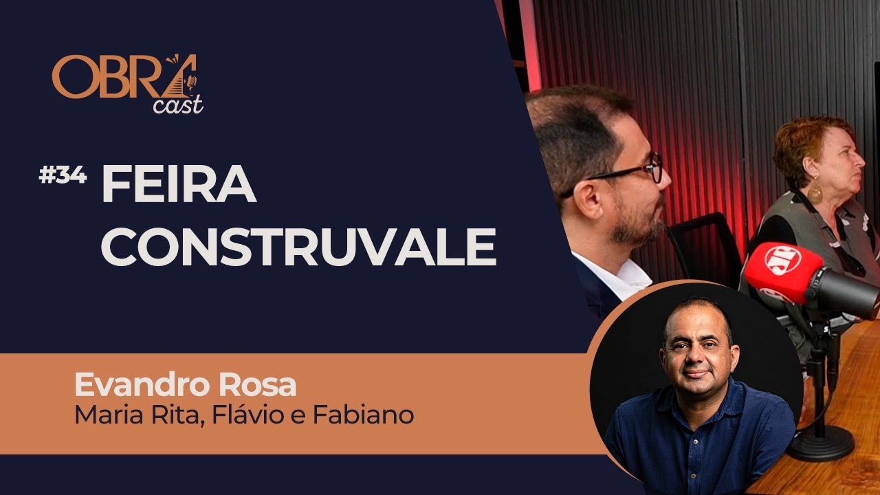 #34 | Feira ConstruVale, com Evandro Rosa - YouTube