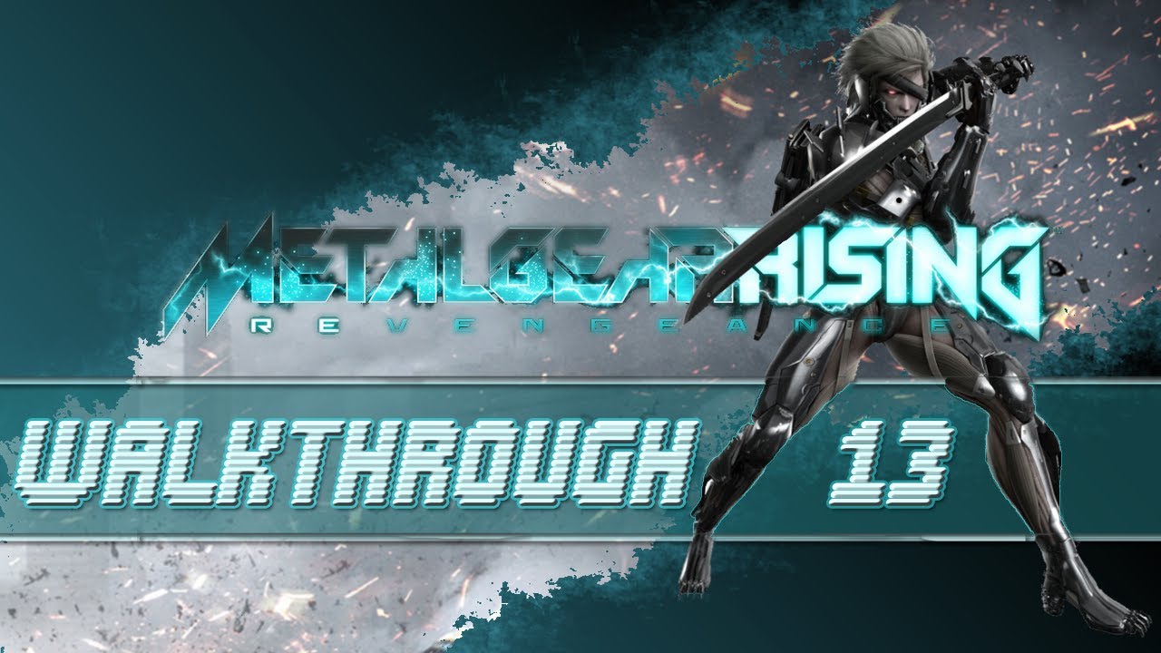 Metal Gear Rising Revengeance Walkthrough Part. 13 - Ripper Mode | Let ...