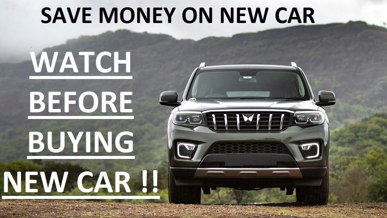 WATCH BEFORE BUYING NEW CAR | SAVE MONEY ON NEW CAR | MAHINDRA SCORPIO ...